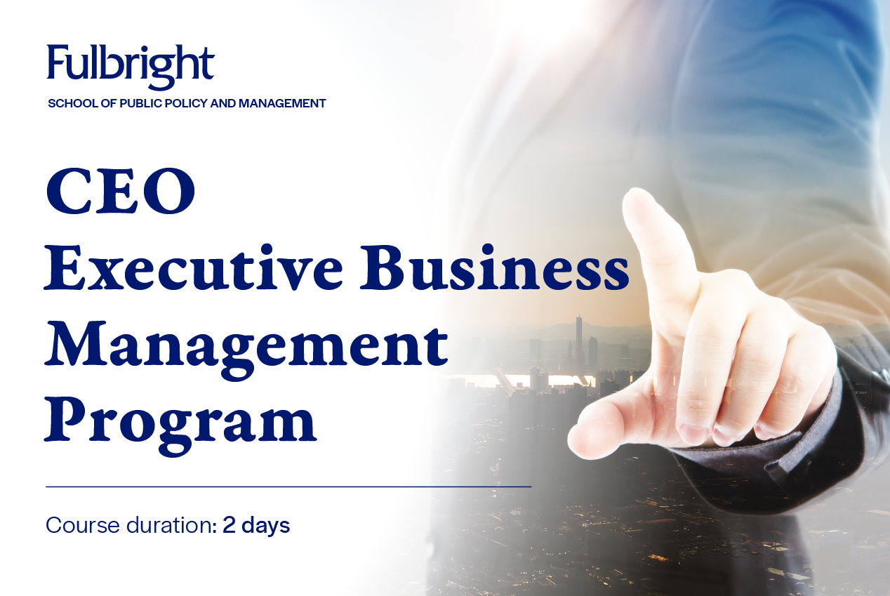 CEO – Executive Business Management Program - Fulbright School of ...